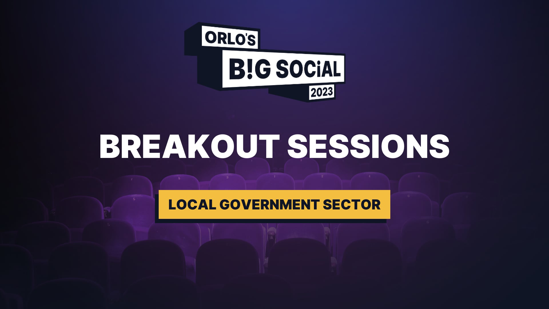 Orlo's Big Social 2023 Local Government Breakout Session